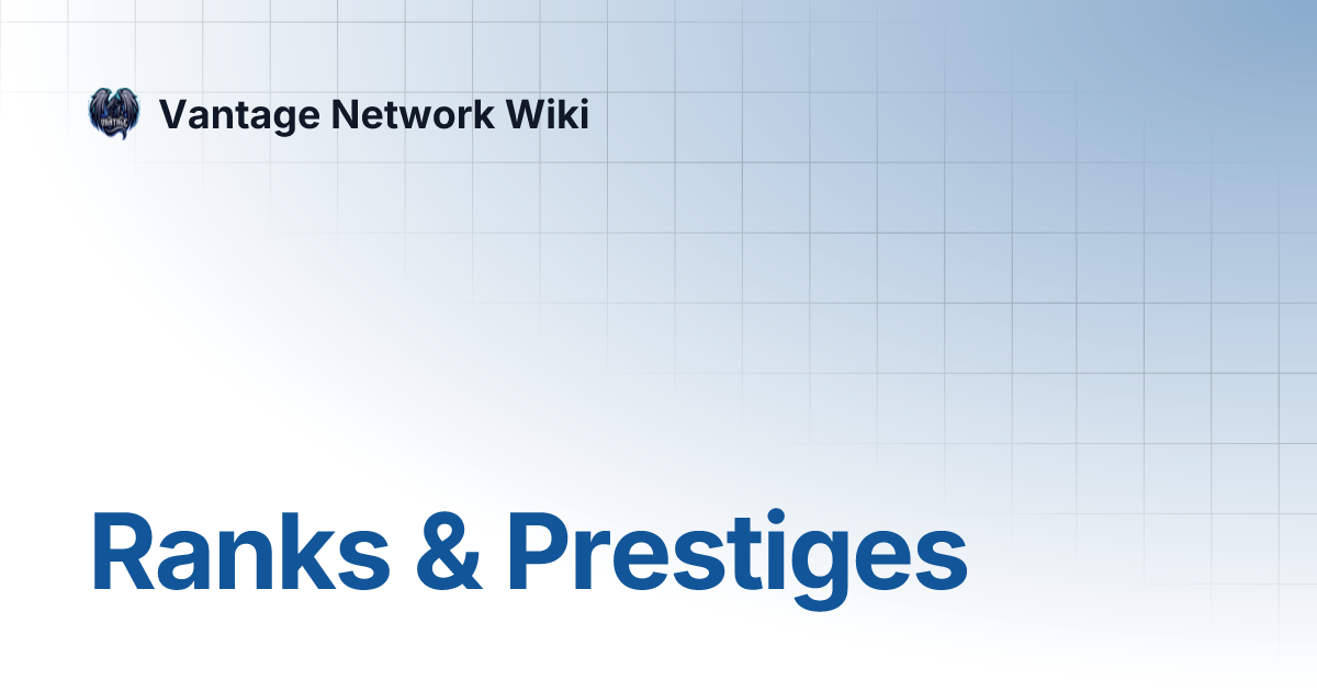 Ranks & Prestiges | Vantage Network Wiki