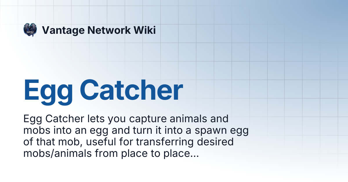 Egg Catcher | Vantage Network Wiki