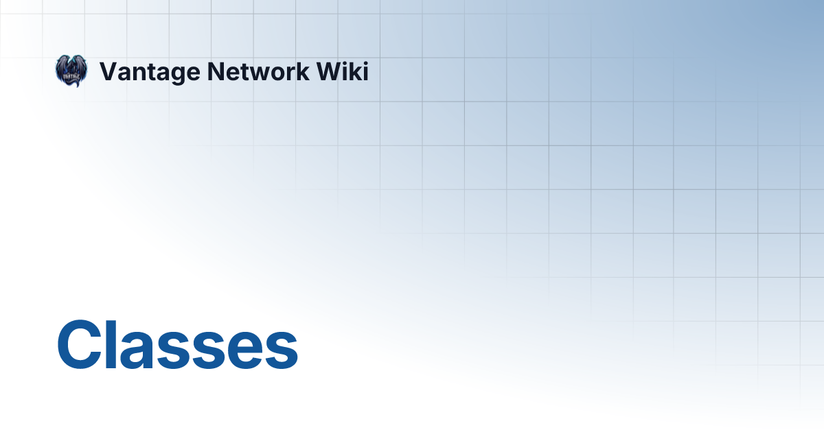Classes | Vantage Network Wiki